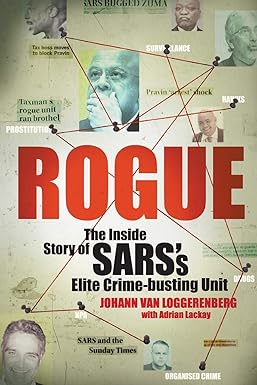 Rogue: The Inside Story of SARS's Elite Crime-busting Unit Written by ...