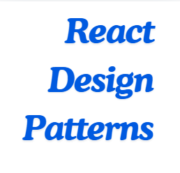 Mastering React Design Patterns: A Comprehensive Guide to Writing Clean, Scalable, and ...