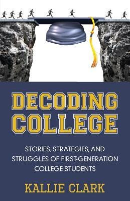 (^EPUB)->Read Decoding College: Stories, Strategies, and Struggles of ...