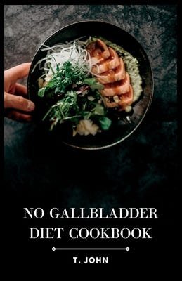 Cookbook for Gallbladder Diet: Easy & Healthy Recipes | by Harolddoyle ...