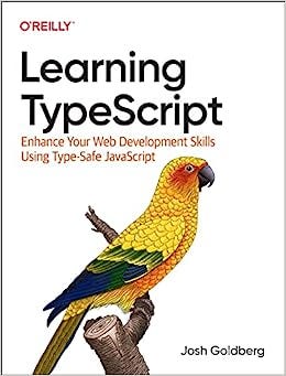 READ/DOWNLOAD=? Learning TypeScript: Enhance Your Web Development Skills Using Type-Safe ...