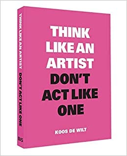 Best [PDF] Think Like an Artist, Don’t Act Like One (Think Like a Pro ...