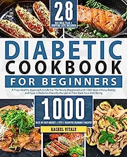 READ/DOWNLOAD%? Diabetic Cookbook for Beginners: A Truly Healthy ...