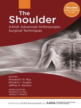 The Shoulder: AANA Advanced Arthroscopic Surgical Techniques | by ...