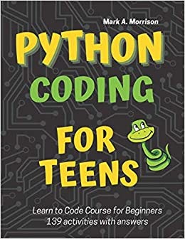 [READ]-Python Coding for Teens Learn to Code Course for Beginners: Introduction to Python ...
