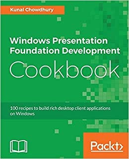 [PDF]-Windows Presentation Foundation Development Cookbook: 100 recipes ...
