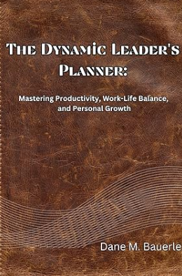 Announcing the Release of “The Dynamic Leader’s Planner: Mastering ...
