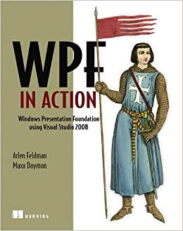 [DOWNLOAD]-WPF in Action with Visual Studio 2008: Covers Visual Studio ...