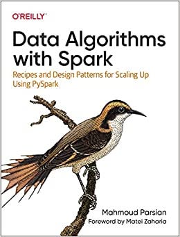 [PDF]-Data Algorithms with Spark: Recipes and Design Patterns for Scaling Up using PySpark | by ...