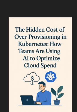 The Hidden Cost of Over-Provisioning in Kubernetes: How Teams Are Using ...
