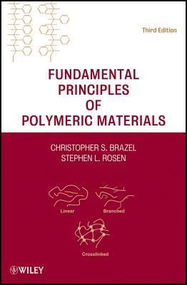 PDF Download Fundamental Principles of Polymeric Materials — Christopher S. Brazel | by Addison ...