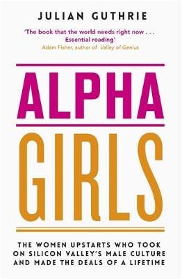 4 Alpha Girls Who’re Trailblazers From Silicon Valley, And An ...