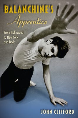 *PdF* download Balanchine’s Apprentice: From Hollywood to New York and Back ( John Clifford ...