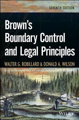 Brown’s Boundary Control and Legal Principles By Walter G. Robillard ...