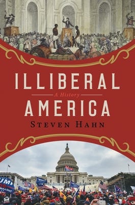 PDF Download Illiberal America: A History By Steven Hahn - Albertine ...