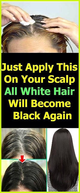 Just Apply This On Your Scalp And All White Hair Will Become Black ...