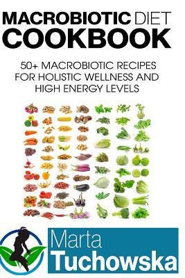 [PDF] Download Macrobiotic Diet Cookbook: 50 Macrobiotic Recipes for ...