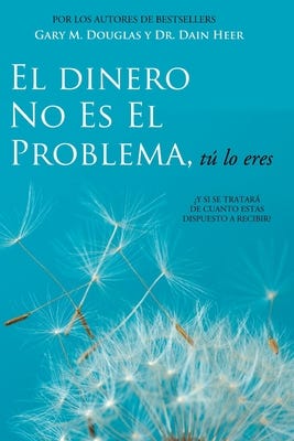 Book Reveiw El Dinero No Es El Problema T? Lo Eres — Money is Not the ...