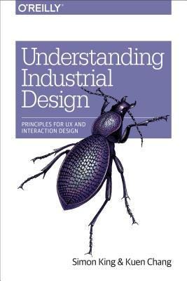 (Download) Understanding Industrial Design: Principles for UX and ...