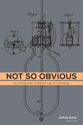 (PDF Download) Not So Obvious: An Introduction to Patent Law and ...