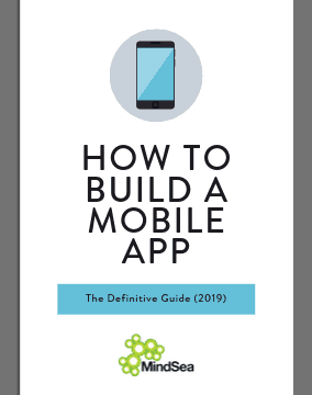 How To Build A Mobile App: The Definitive Guide (2022) | by MindSea ...