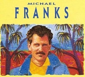 Michael Franks cumple 71 años. Michael Franks es uno de los grandes ...
