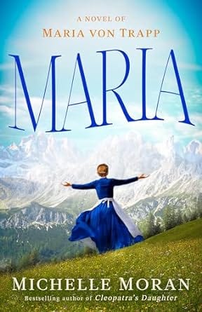 Download Book Maria: A Novel of Maria von Trapp By Michelle Moran | by ...