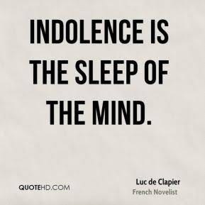 THE NORTH: BEEHIVE OF INDOLENCE?. Well, that could be understandable ...