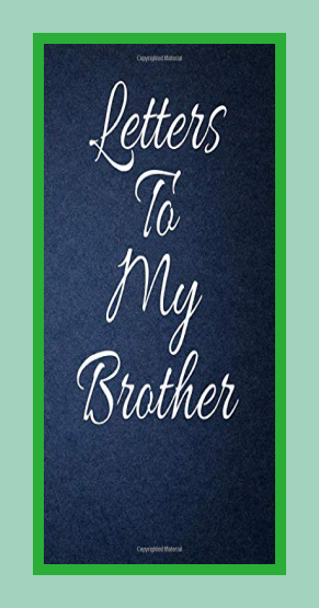 (TAYEGU Family Journals) Letters To My Brother: Journal To Write In ...