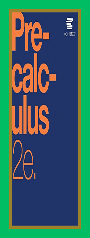 (OpenStax) Precalculus 2e by OpenStax (Official Print Version ...