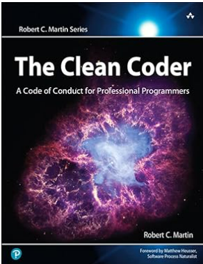 The Clean Coder: A Code of Conduct for Professional Programmers” by Robert C. Martin (Uncle Bob ...
