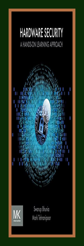 Swarup Bhunia Ph.D. Purdue University | Hardware Security: A Hands-on Learning Approach eBook ...