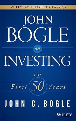 8 Timeless Investing Principles from John Bogle | by Jalaj Gupta ...