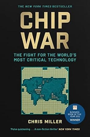 Book Review - Chip War: The Fight for the World’s Most Critical ...