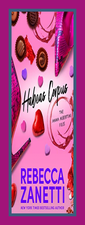 (Rebecca Zanetti) Habeas Corpus (The Anna Albertini Files Book 6) PDF ...