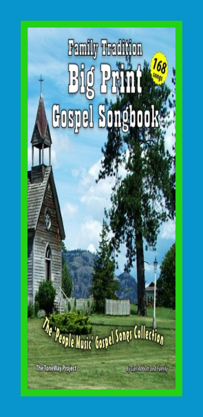 Carl Abbott ~ Family Tradition Big Print Gospel Songbook: A ‘People ...
