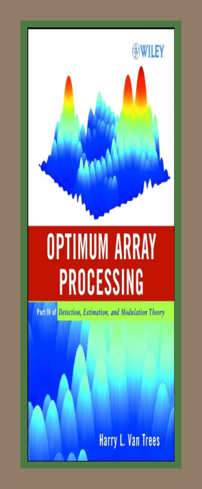 Harry L Van Trees Optimum Array Processing Part Iv Of Detection