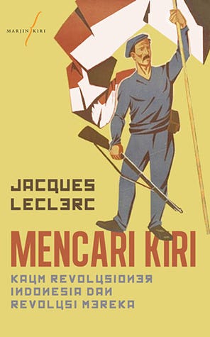 Jacques Leclerc (1935–1995): Cahaya Lain dalam Kelam Sejarah Indonesia ...