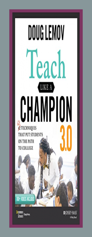 (Doug Lemov) Teach Like a Champion 3.0: 63 Techniques that Put Students ...
