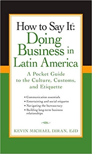 READ/DOWNLOAD#? How to Say It: Doing Business in Latin America: A ...