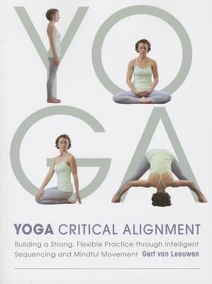 @PDF Read Yoga: Critical Alignment: Building a Strong, Flexible ...