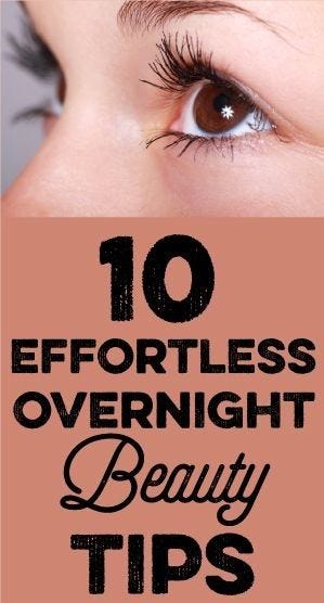 10 EFFORTLESS OVERNIGHT BEAUTY TIPS - buzzday - Medium
