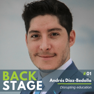 BACKSTAGE #001 : Andrés Díaz-Bedolla, un Nouveau Mode d’Éducation | by ...