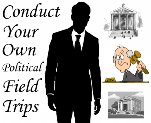 Political Field Trips: A Tutorial on How to Experience Government ...