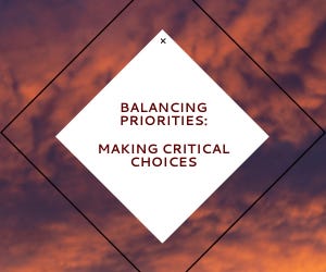 Balancing Priorities: Making Critical Choices | by Square & Compass ...