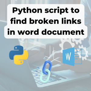 Python script to find broken links in word document | by Chit | Medium