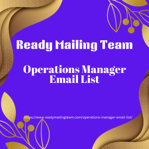 Build Success with Ready Mailing Team’s Operations Manager Email List ...