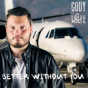 Cody Wolfe Better Without You Vs Koe Wetzel Better Without You | by ...