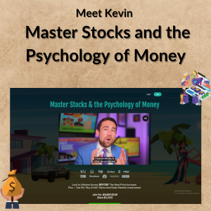 [CoursesBetter.com] Meet Kevin — Master Stocks and the Psychology of Money - Syrianeeley - Medium