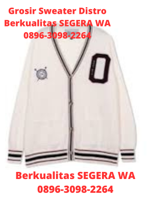 Deskripsi 1 Berkualitas, Segera WA 0896-3098-2264, agen sweater distro ...